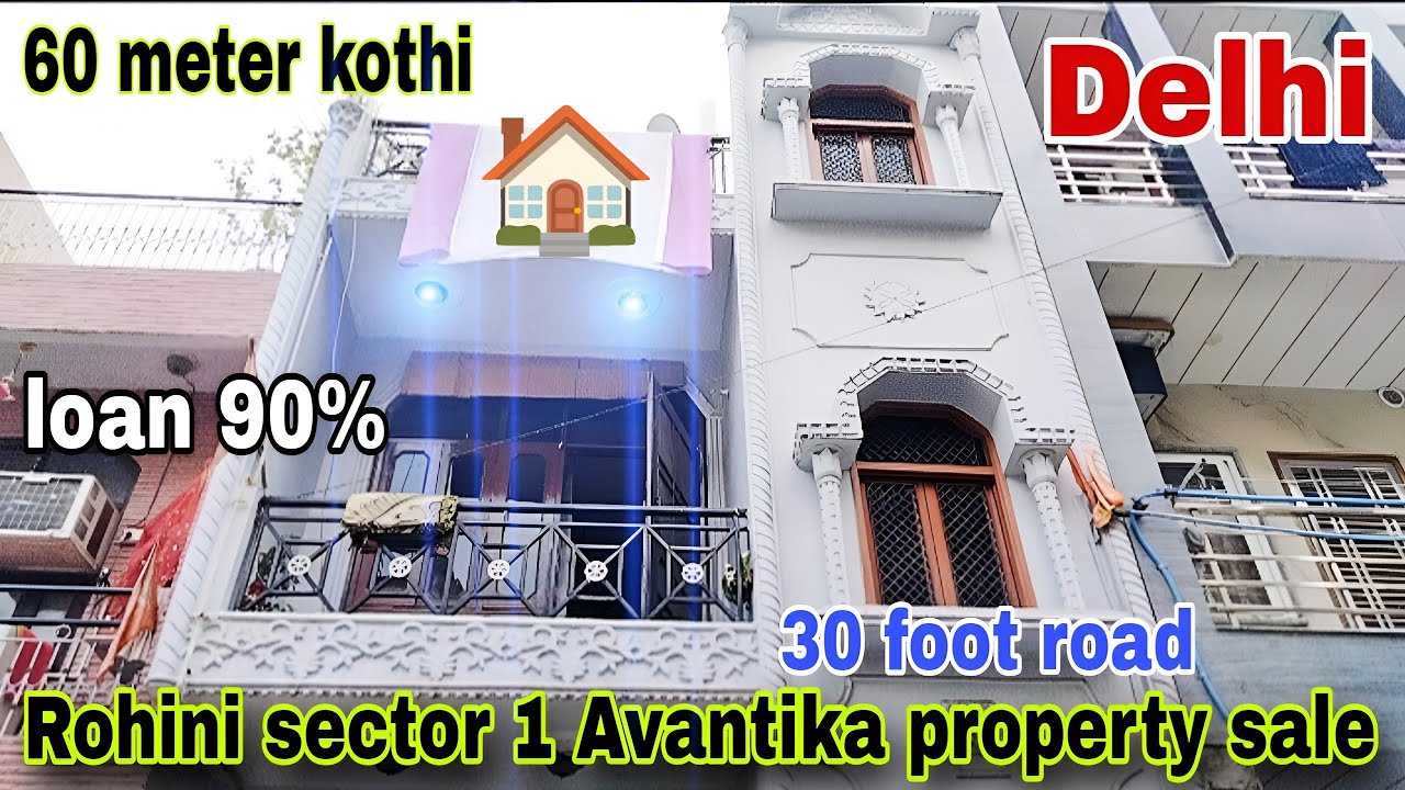 60 meter kothi | Rohini-sector 1-Avantika | जड़ से 2.5 मंजिल बनी कोठी ...