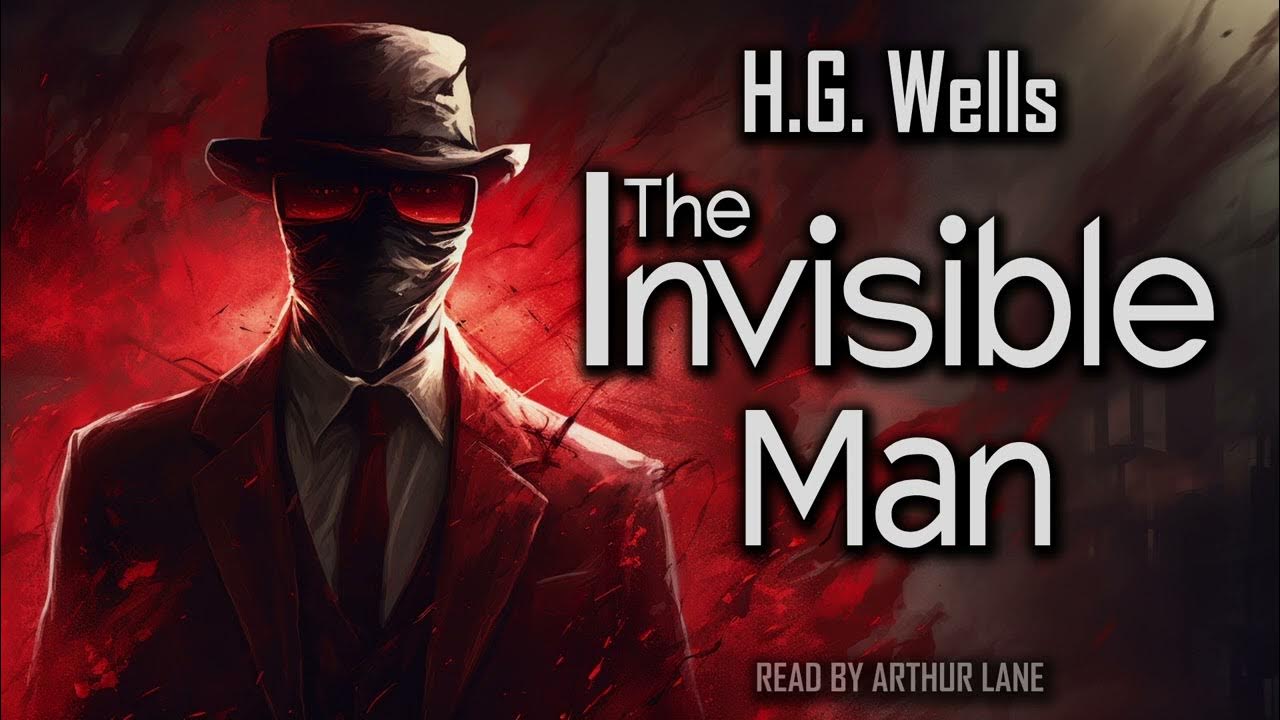 The Invisible Man by H.G. Wells | Full audiobook - YouTube