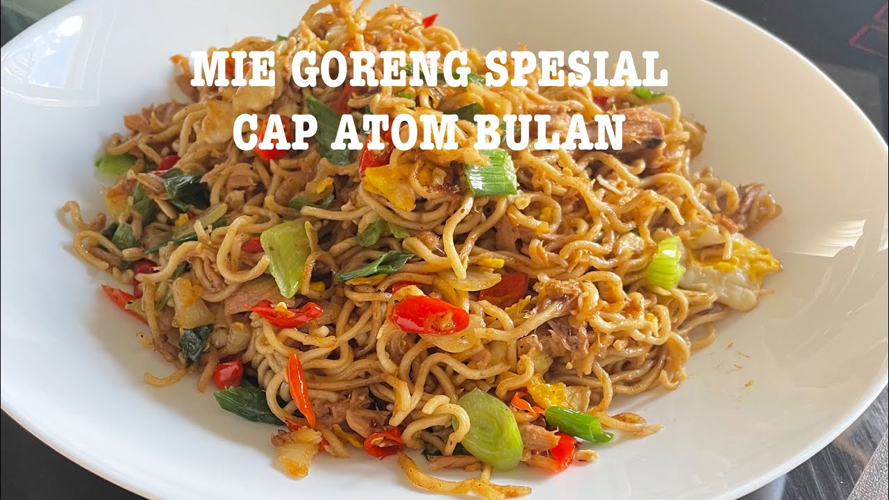 Resep Mie Goreng Spesial cap Atom Bulan [Enaknya Luar Biasa ] - YouTube