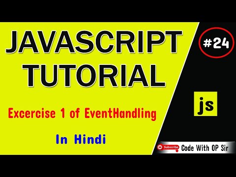 24. Javascript Excercise 1 of EventHandling in Hindi @codewithopsir_placementadda - YouTube