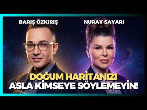 DOĞUM HARİTANI SAKLA! ⚠️ BARIŞ ÖZKIRIŞ VE NURAY SAYARI Tehlikeyi İlk Kez Bu Kadar Net Anlattı!