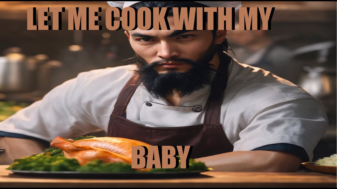 LET ME COOK WITH MY BABY - YouTube