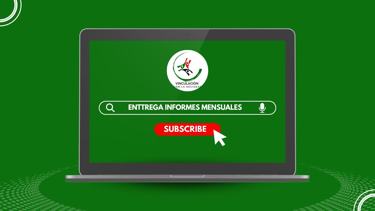 Entrega de Informes Mensuales - YouTube