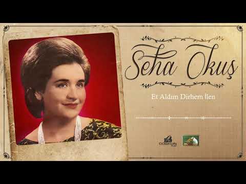 Seha Okuş - Et Aldım Dirhem İlen (1967)