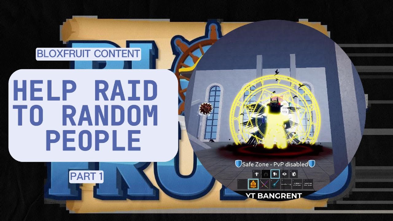 BLOXFRUIT HELP RAID TO RANDOM PEOPLE IN SERVER [ FREE RAID ] - YouTube