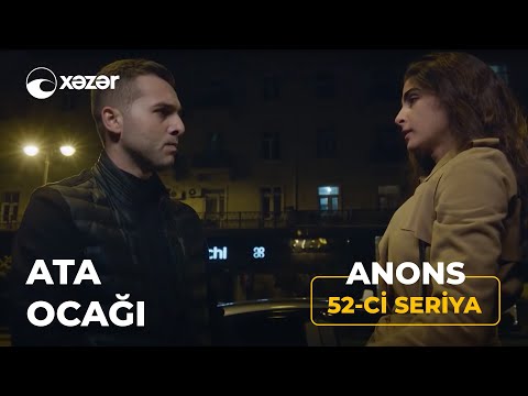 Ata Ocağı (5-ci Mövsüm 52-ci Seriya) ANONS