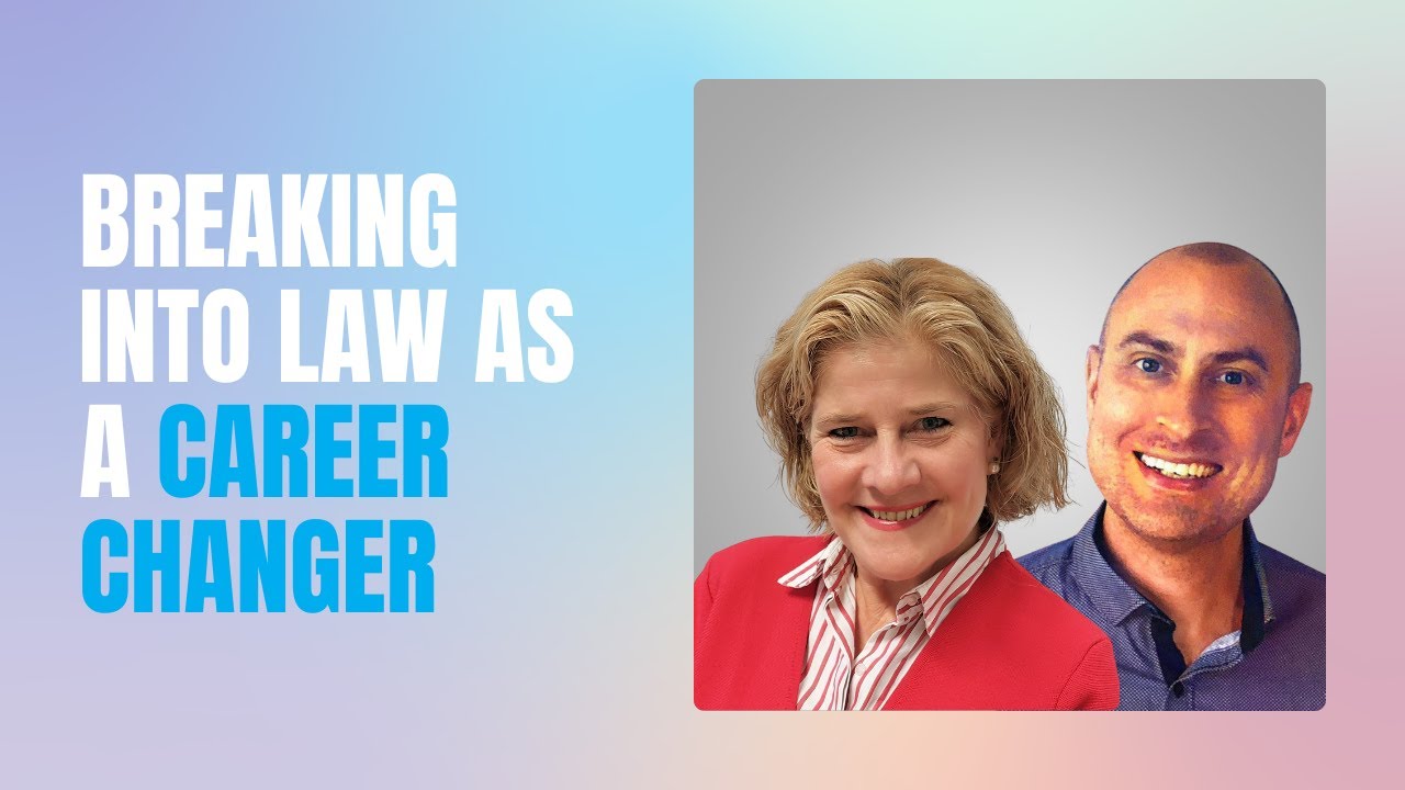 Breaking into Law as a Career Changer - YouTube