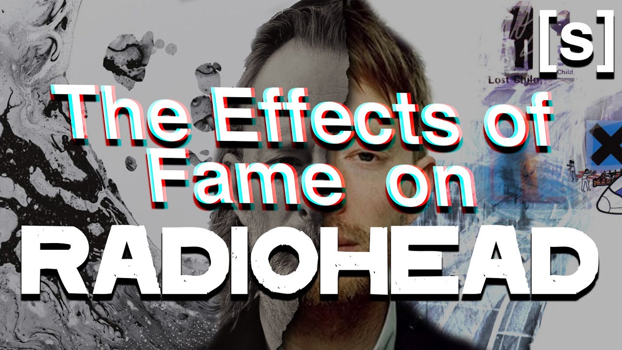 The Effects of Fame on Radiohead - YouTube