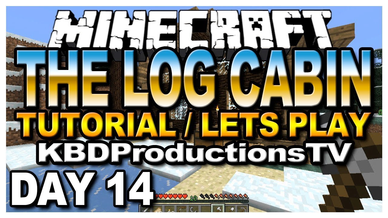 The Log Cabin Tutorial - Day 14 - YouTube