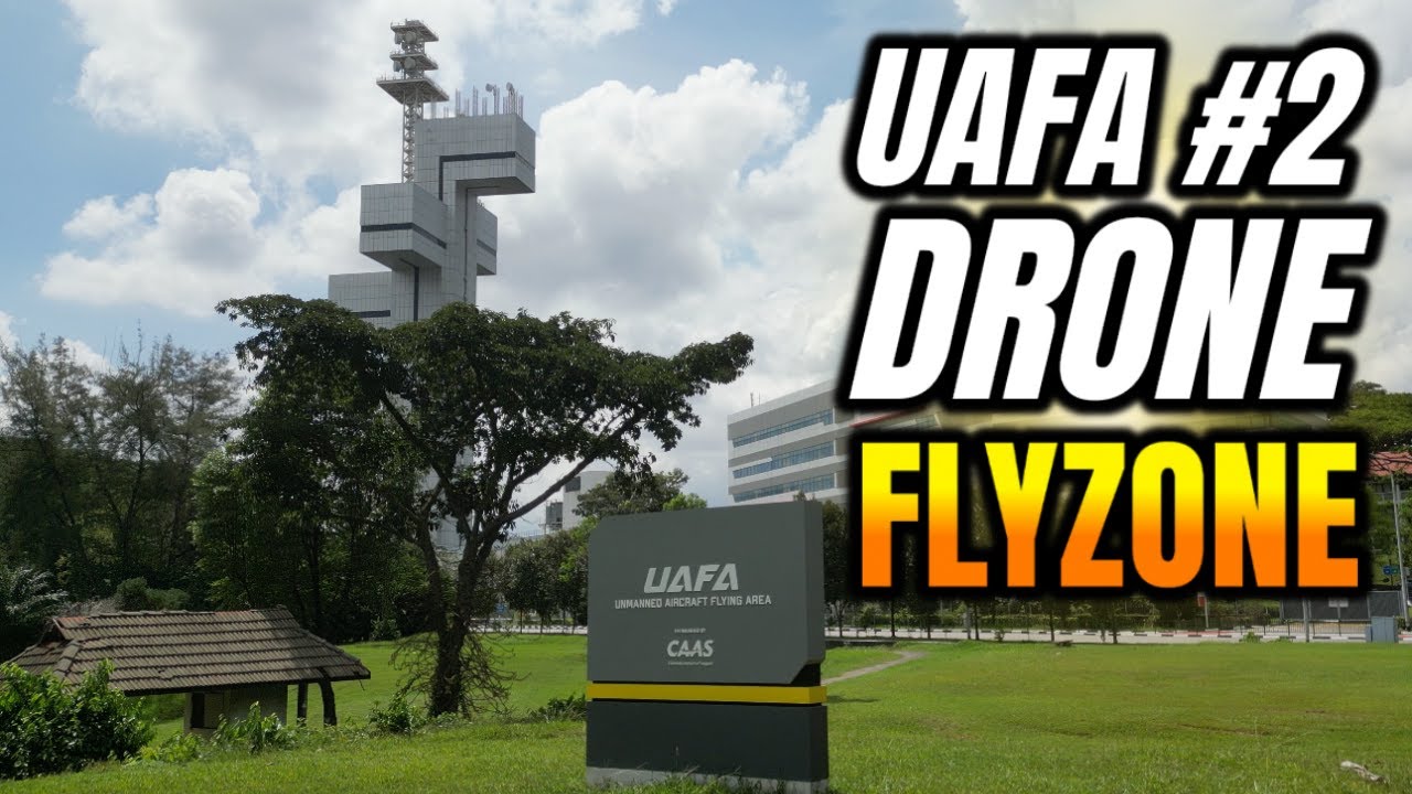 WHERE TO FLY DRONE IN SINGAPORE UAFA - FLY ZONE @ DOVER/AYER RAJAH RD ...