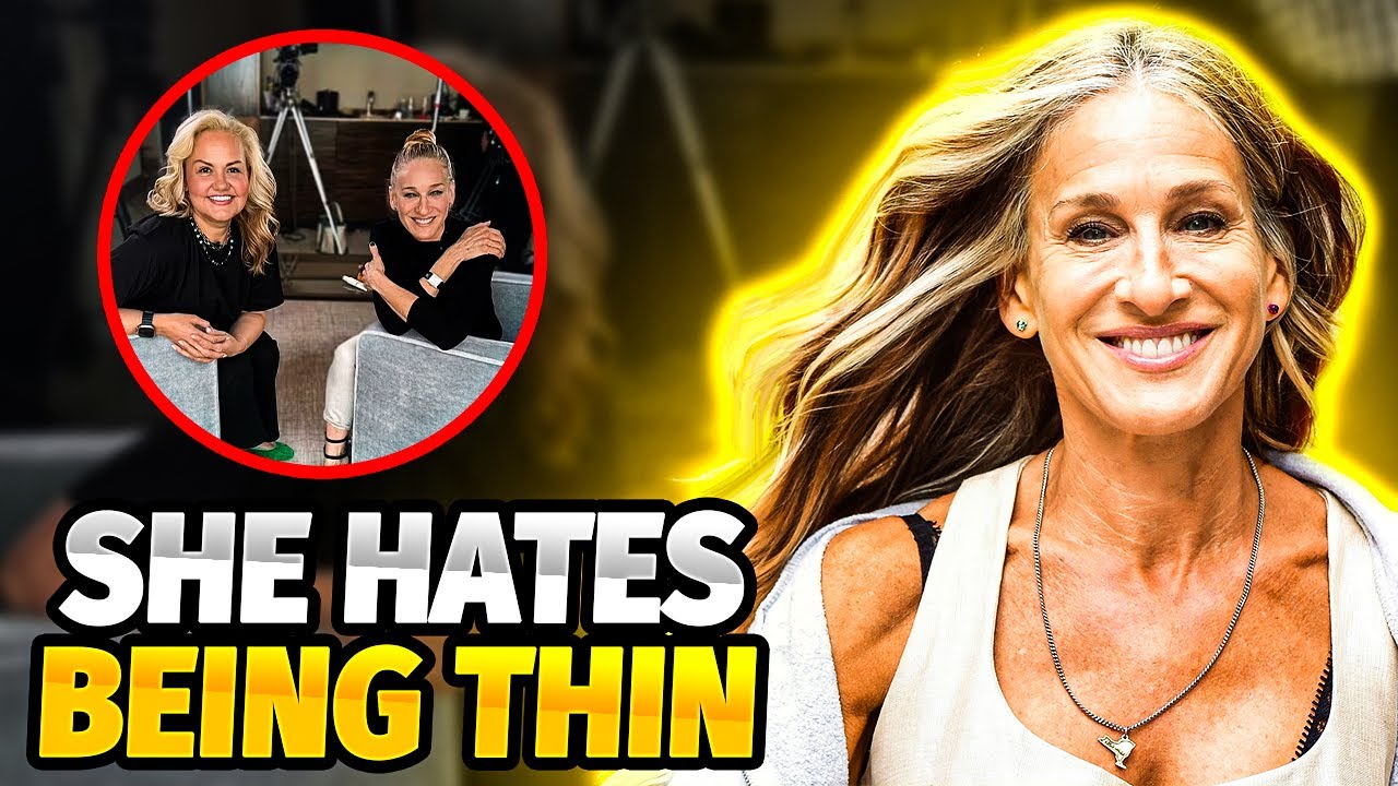 Sarah Jessica Parker HATES Being Thin and The Reason Will Shock You ...