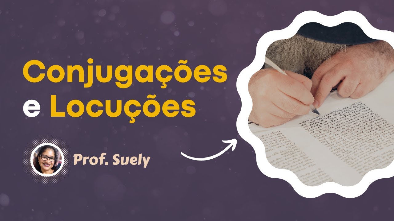 Vamos falar sobre CONJUGAÇÕES e LOCUÇÕES dos verbos? - YouTube