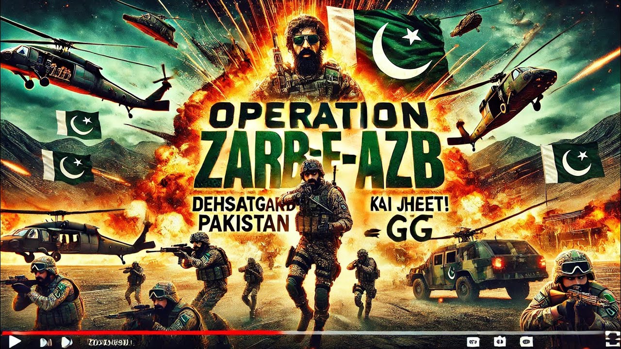 Operation Zarb-e-Azb: Pakistan Ki Sabse Bari Jung Dehshatgardi Ke ...