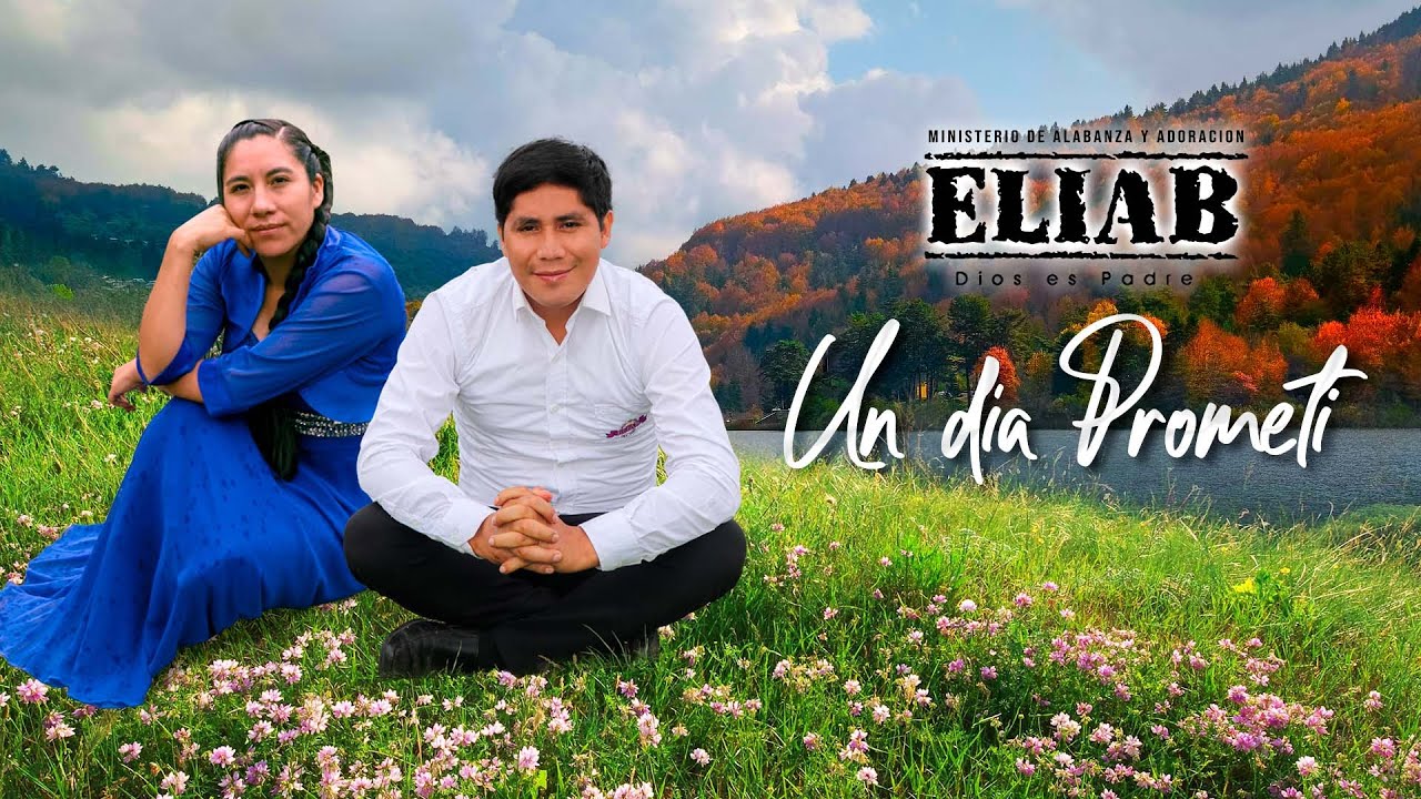 Ministerio Eliab - Un día Prometí (PRIMICIA 2022) - YouTube