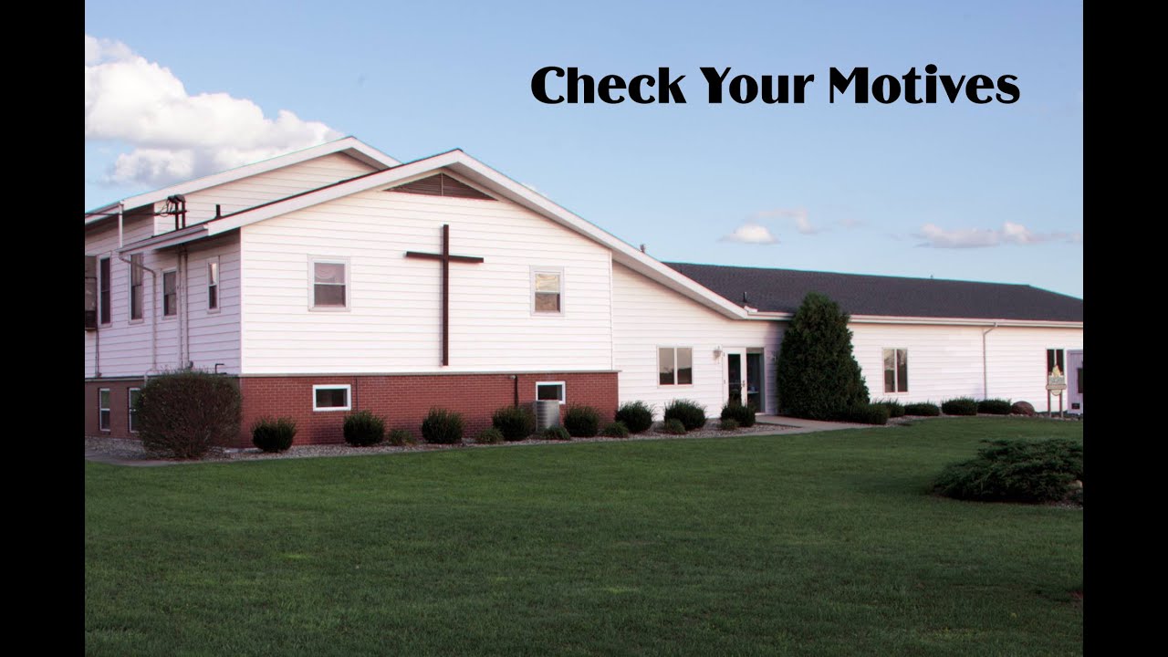 Check Your Motives - YouTube