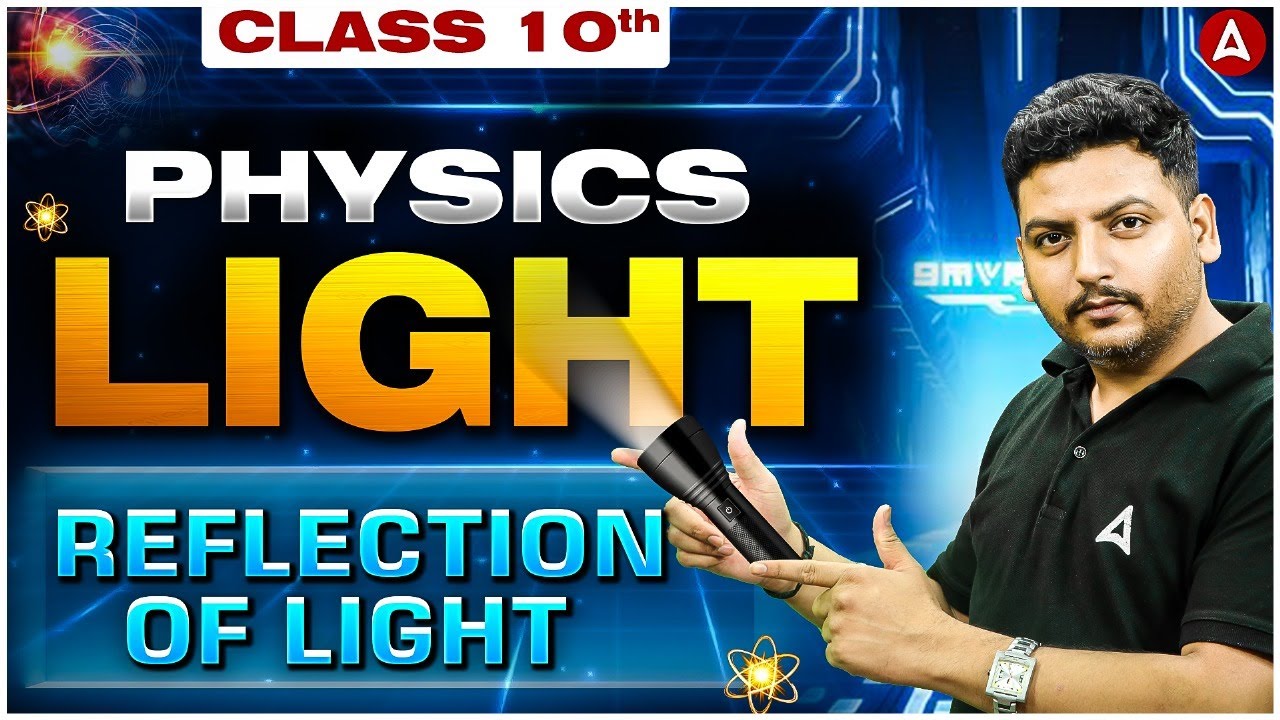 Light – Reflection and Refraction | Reflection of Light | Class 10 Physics | Raghvendra Sir ...