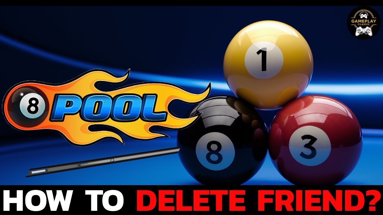 How to Delete Friends on 8 Ball Pool? Unfriend Someone on 8 Ball Pool - YouTube