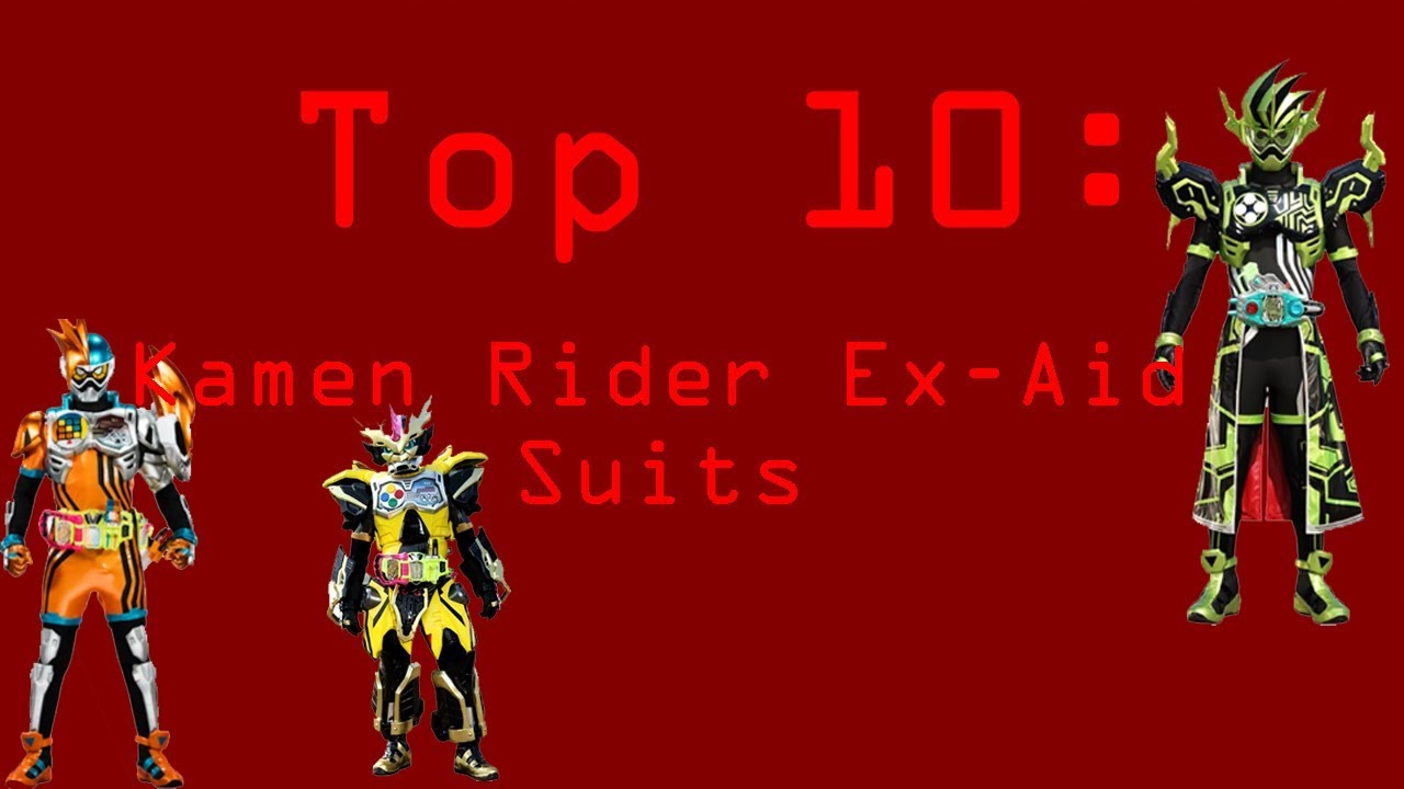 Top 10: Kamen Rider Ex-Aid Suits - YouTube