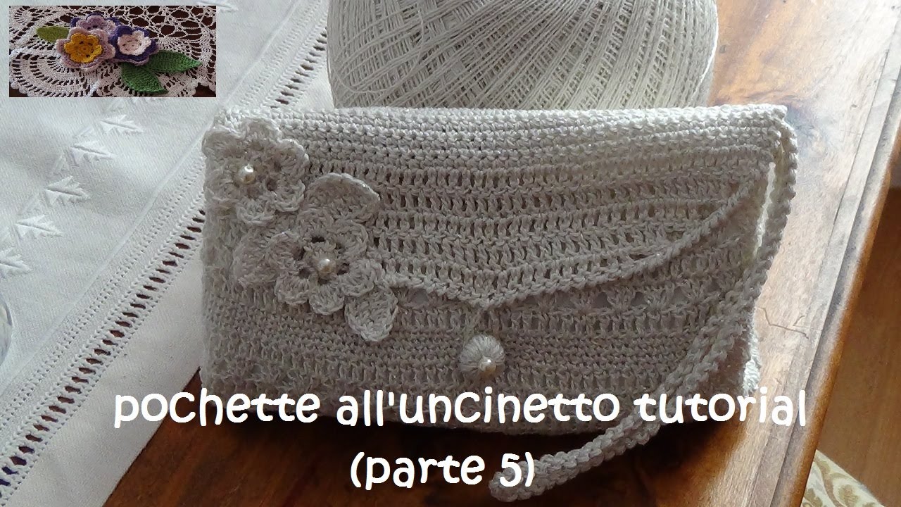 pochette all'uncinetto tutorial (parte 5) - YouTube