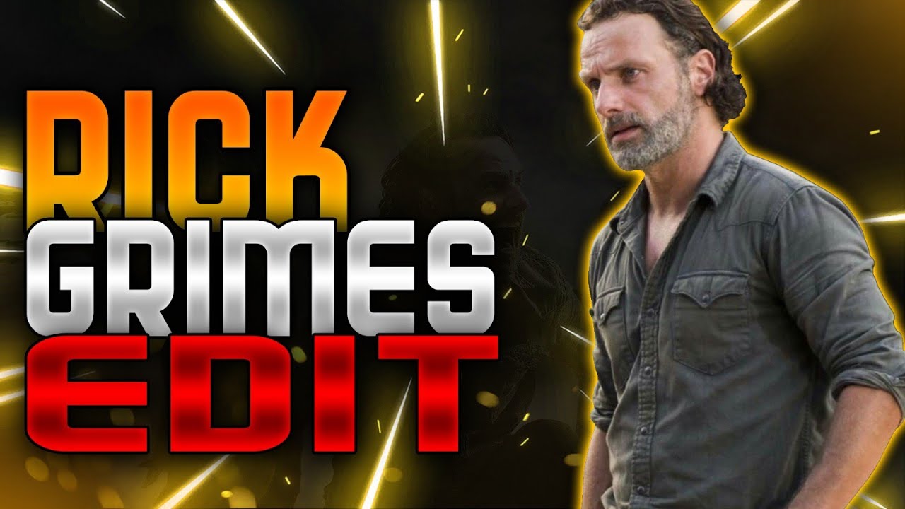 Rick Grimes Edit - YouTube