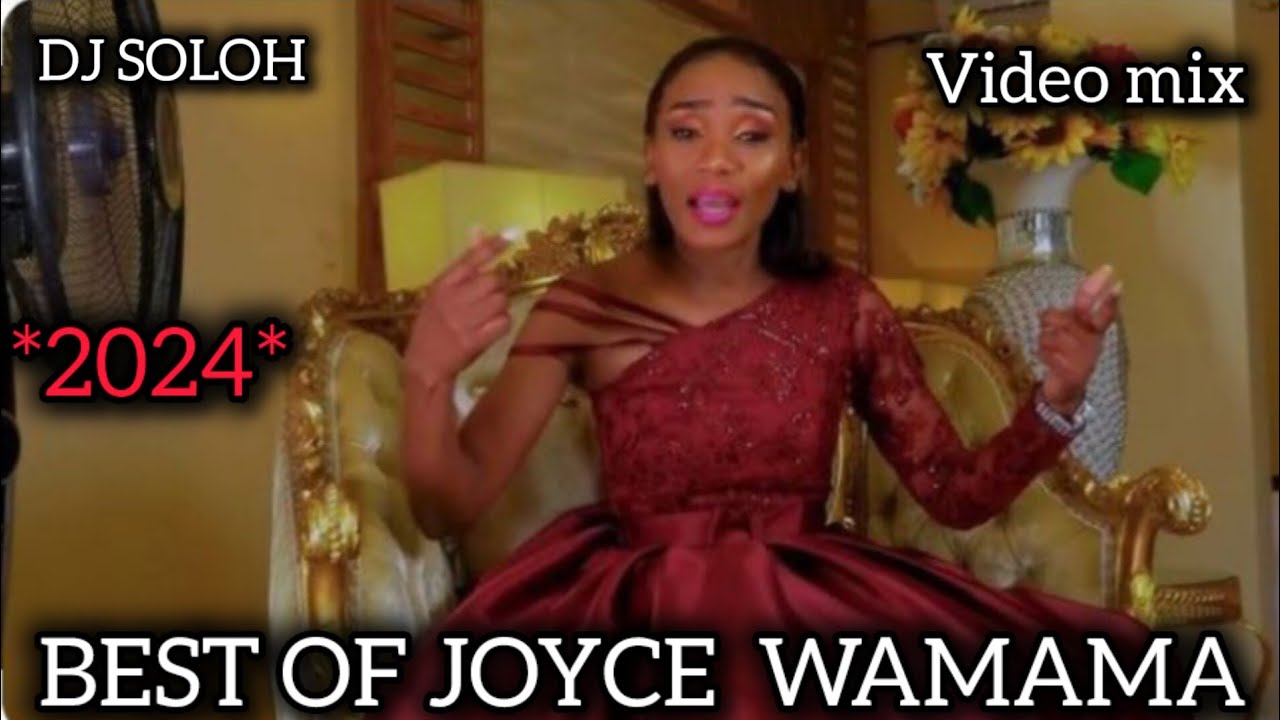 BEST OF JOYCE WA MAMA (hinjio ni maku)LATEST HITS 2024 mix by DJ SOLOH ...