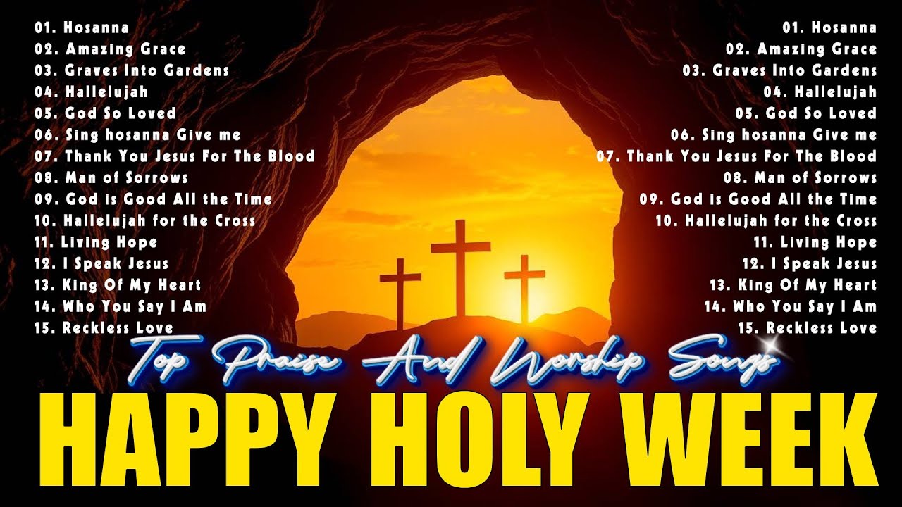 Holy Week Songs ♫ Top 100 Best Easter Christian Gospel Songs ♫ He is ...