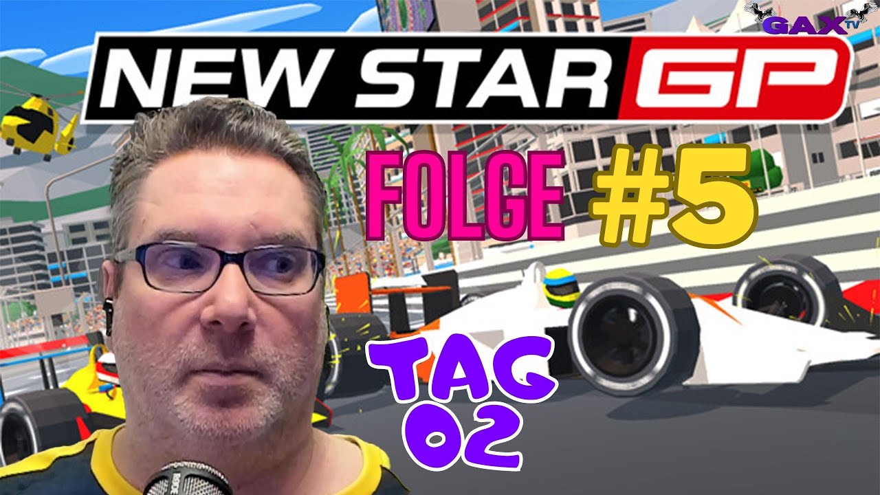 Gax fährt New Star GP - Tag 02 Folge 05 - geiles Arcade Formel 1 Racing ...
