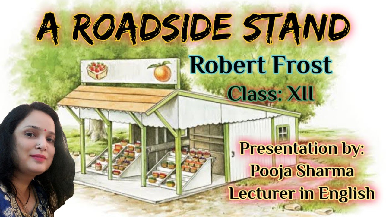 A Roadside Stand| Robert Frost| A Poem in Class XII| Detailed ...