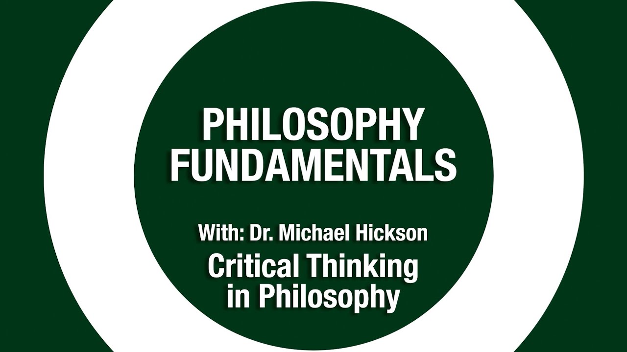Philosophy Fundamentals - Critical Thinking in Philosophy with Dr ...