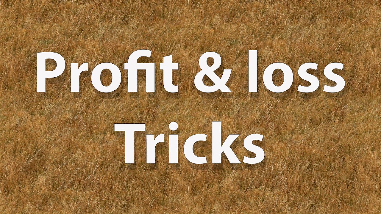 Profit and Loss best shortcut tricks | Basics and Methods, Profit and ...