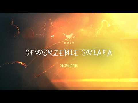 KOSY | Słowianie - Stworzenie świata