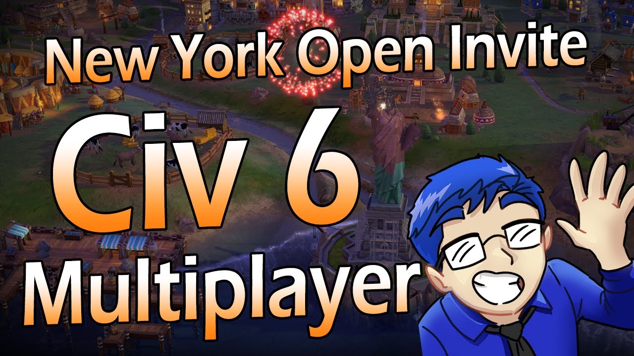 Civ 6 Multiplayer | 2nd Annual New York Open Invitational Hosted by ...