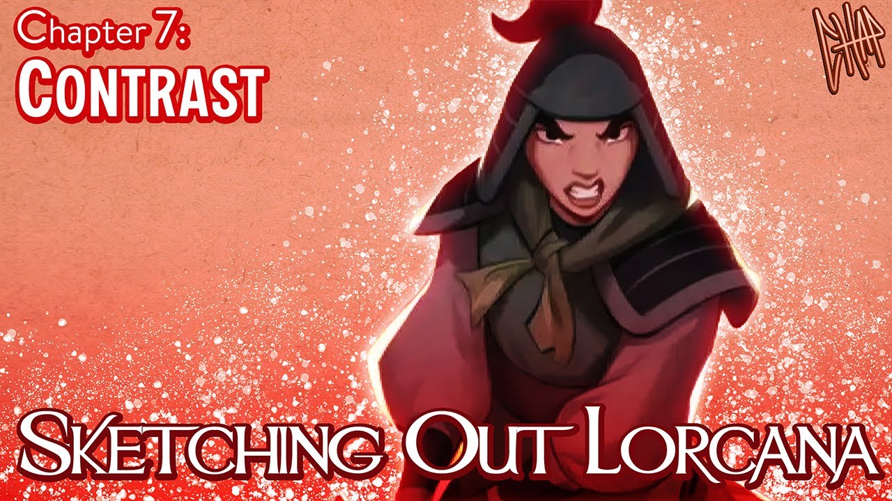 Chapter 7: Contrast - SKETCHING OUT LORCANA - YouTube