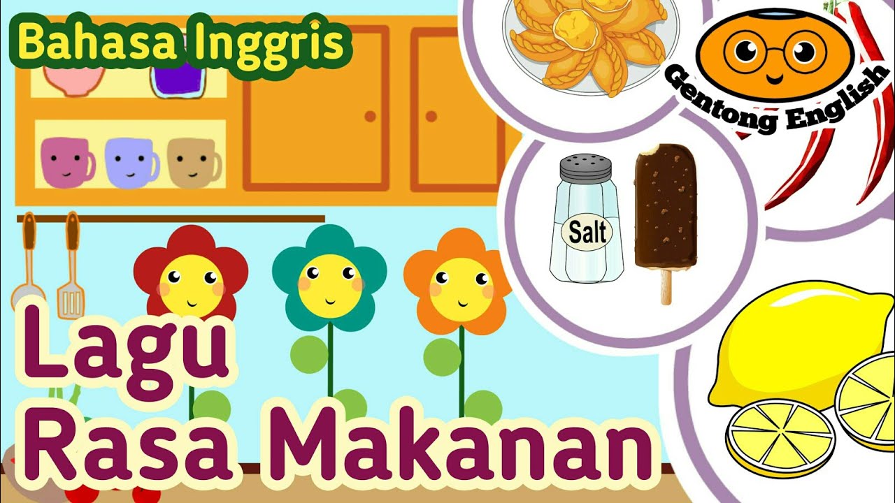 Belajar Mengenal Rasa | TASTE | Lagu Anak Bahasa Inggris | Manis | Asin ...