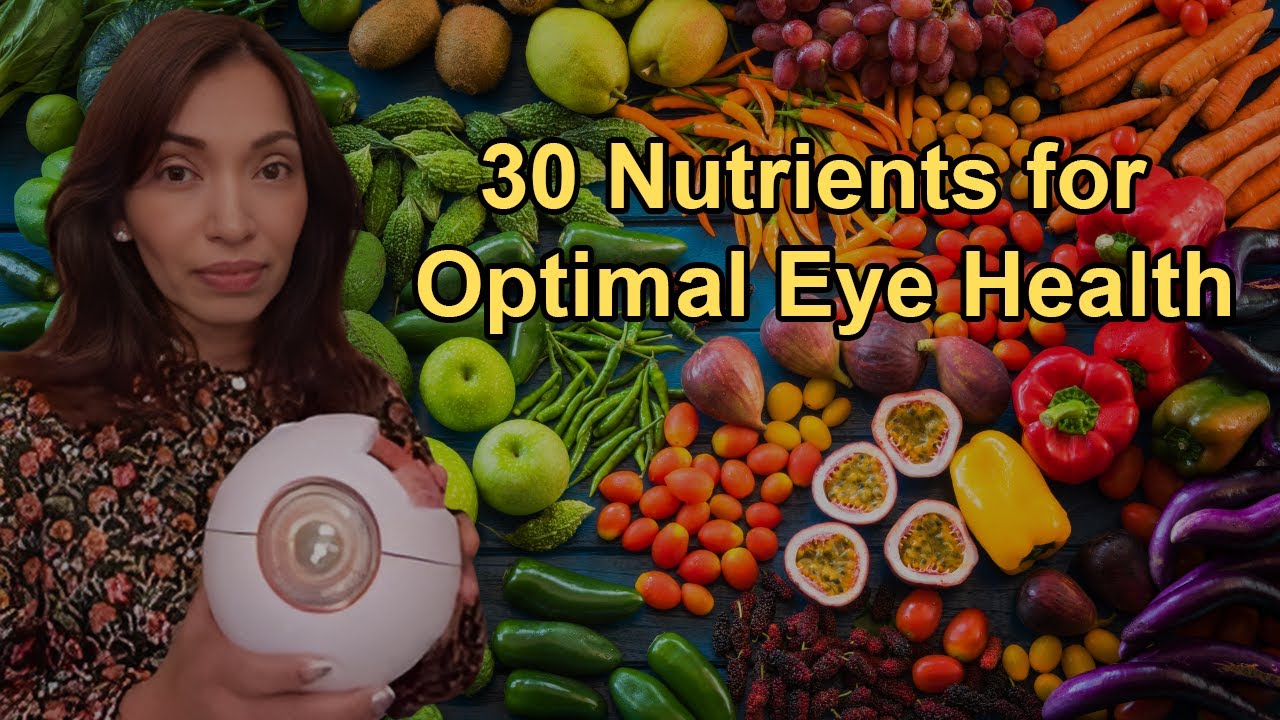 The 30 Different Nutrients Needed for Optimal Eye Health and the Foods ...