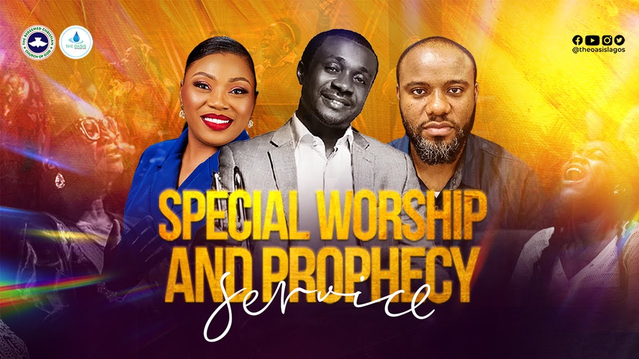 RCCG THE OASIS SPECIAL WORSHIP AND PROPHECY SERVICE JANUARY 14 RCCG THE OASIS SPECIAL WORSHIP AND PROPHECY SERVICE JANUARY 14