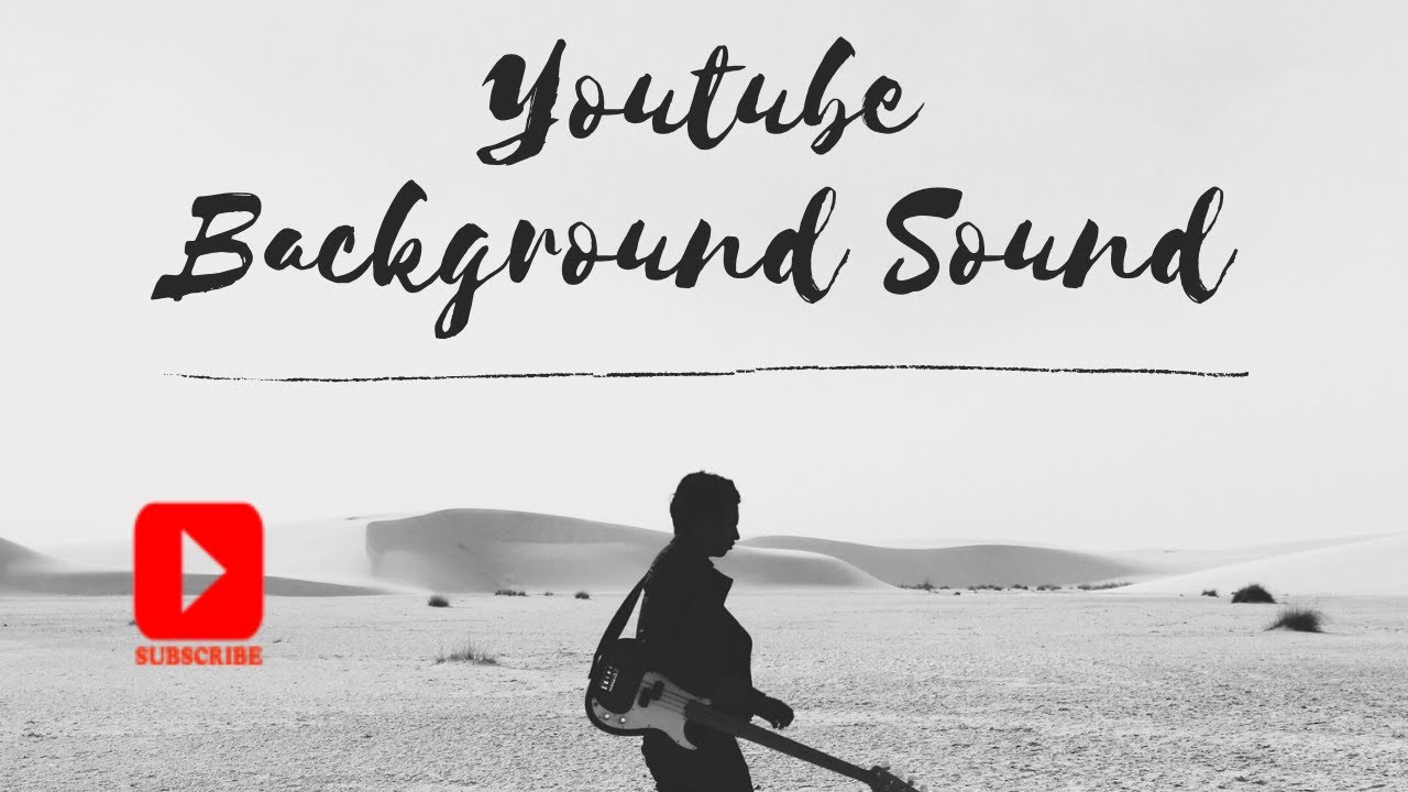 Youtube Sample background sound - YouTube