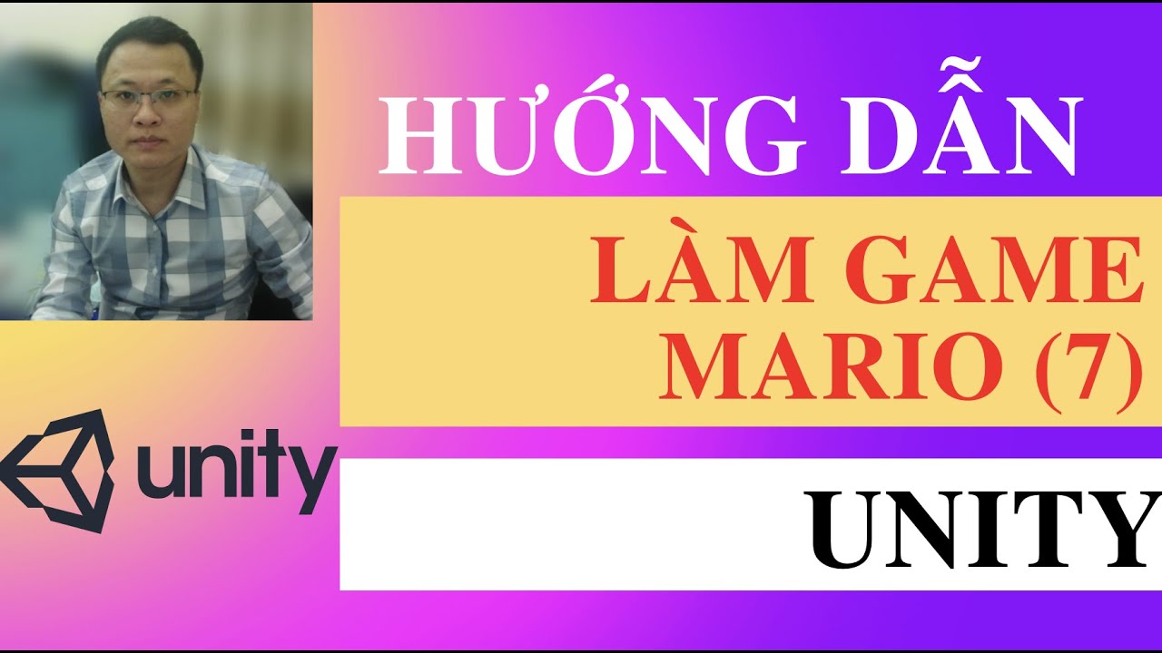 Xây dựng game mario với unity (phần 7) | Mario game Unity | Hướng dẫn ...