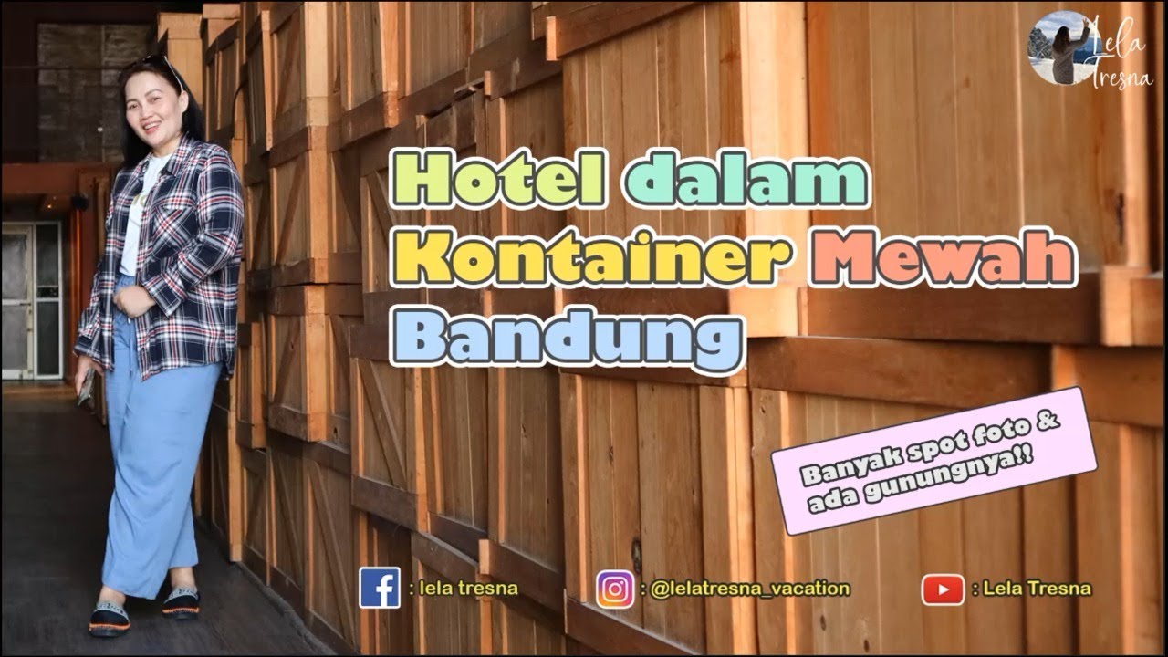 CHARA HOTEL BANDUNG, konsep kontainer dengan banyak spot foto # ...