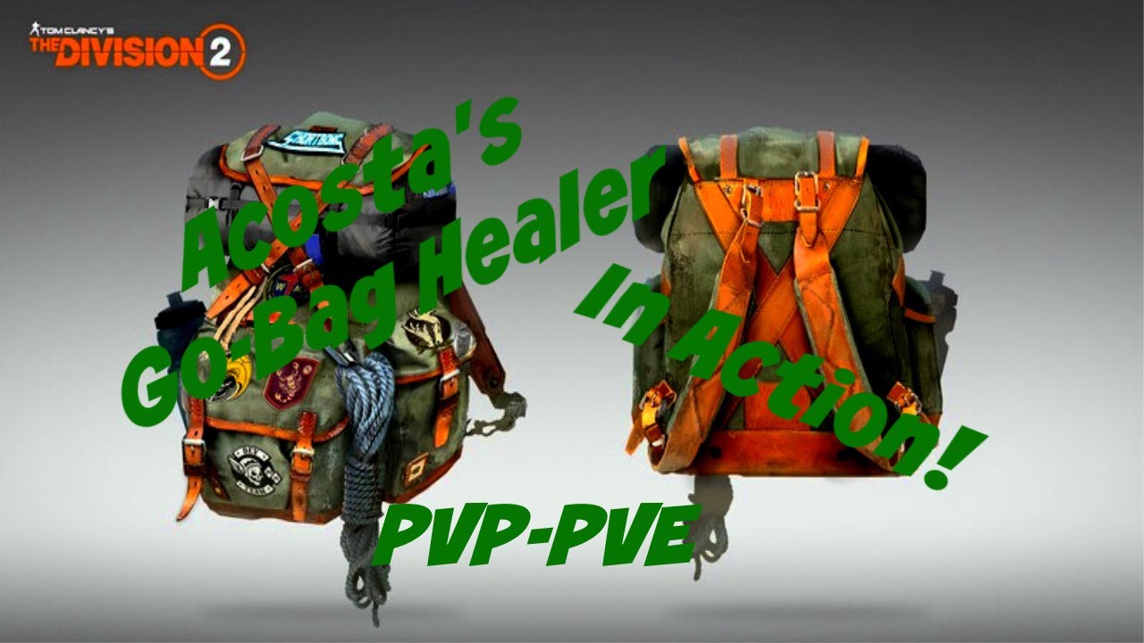 (The Division 2) Acosta's Go-Bag Heal Build In Action! PVP-PVE - YouTube