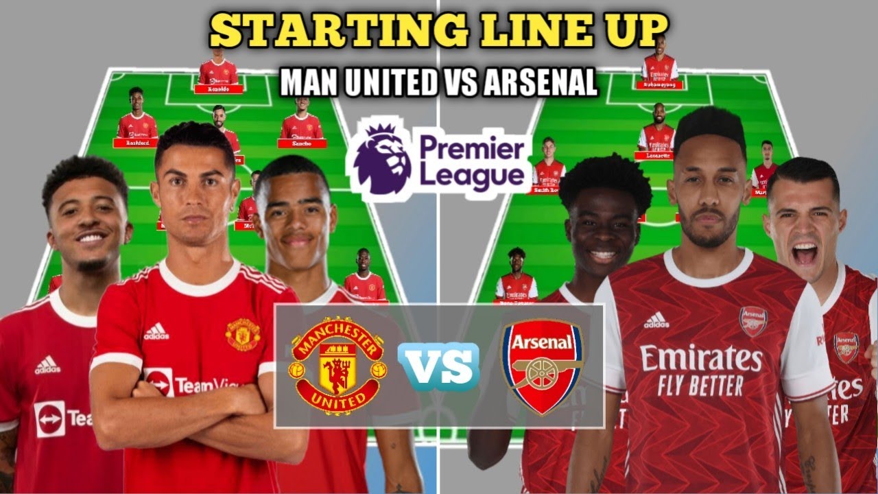 Starting Line up Manchester United vs Arsenal English Premier League ...