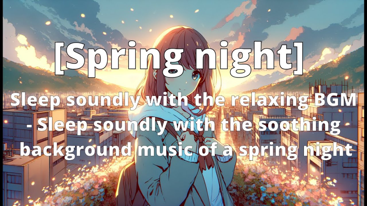 Sleep soundly with soothing BGM- Sleep soundly with the soothing ...