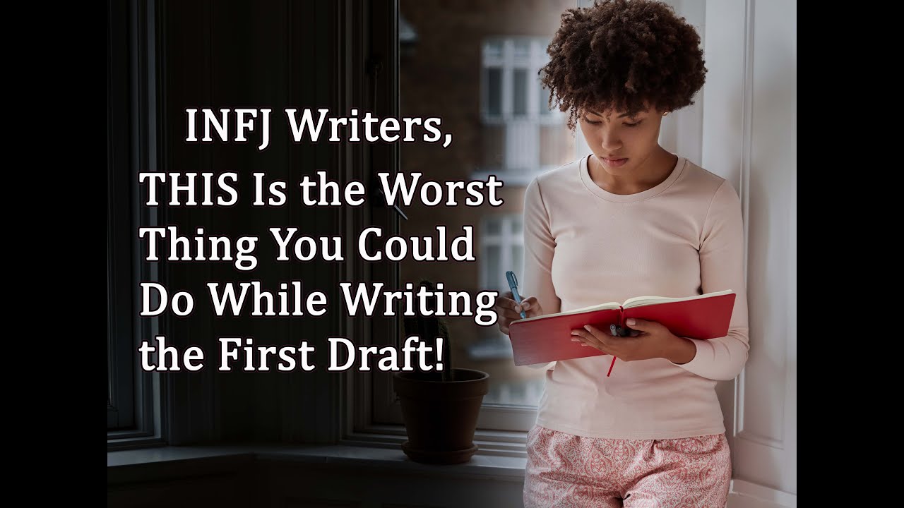 INFJ Writers, THIS Is the Worst Thing You Could Do While Writing the ...