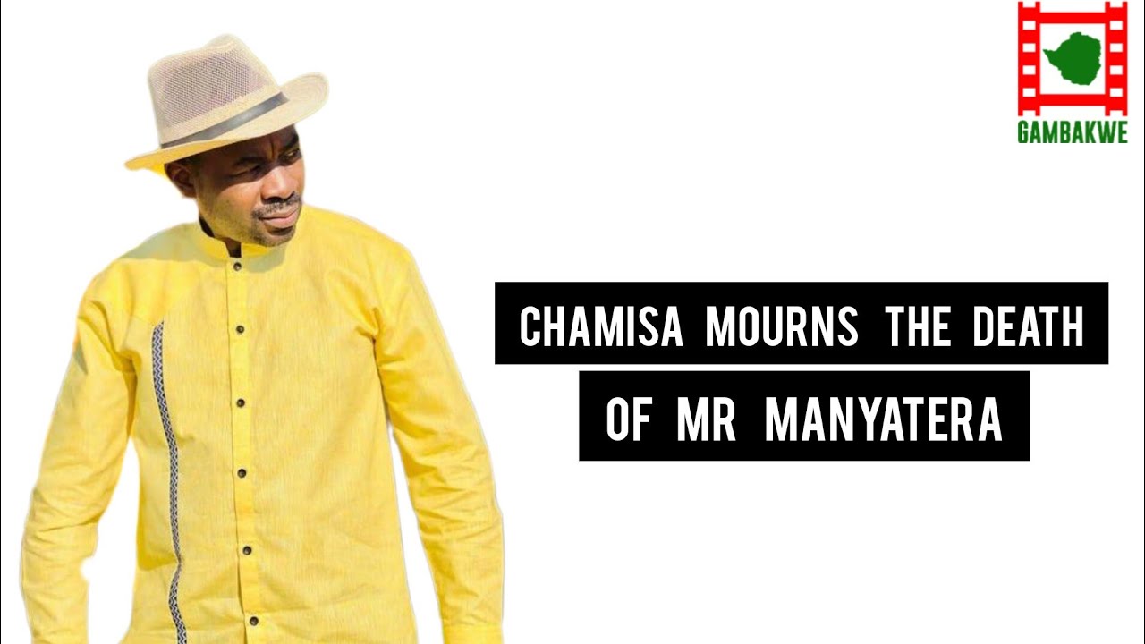 Chamisa Mourns The Death Of Mr Manyatera. - YouTube