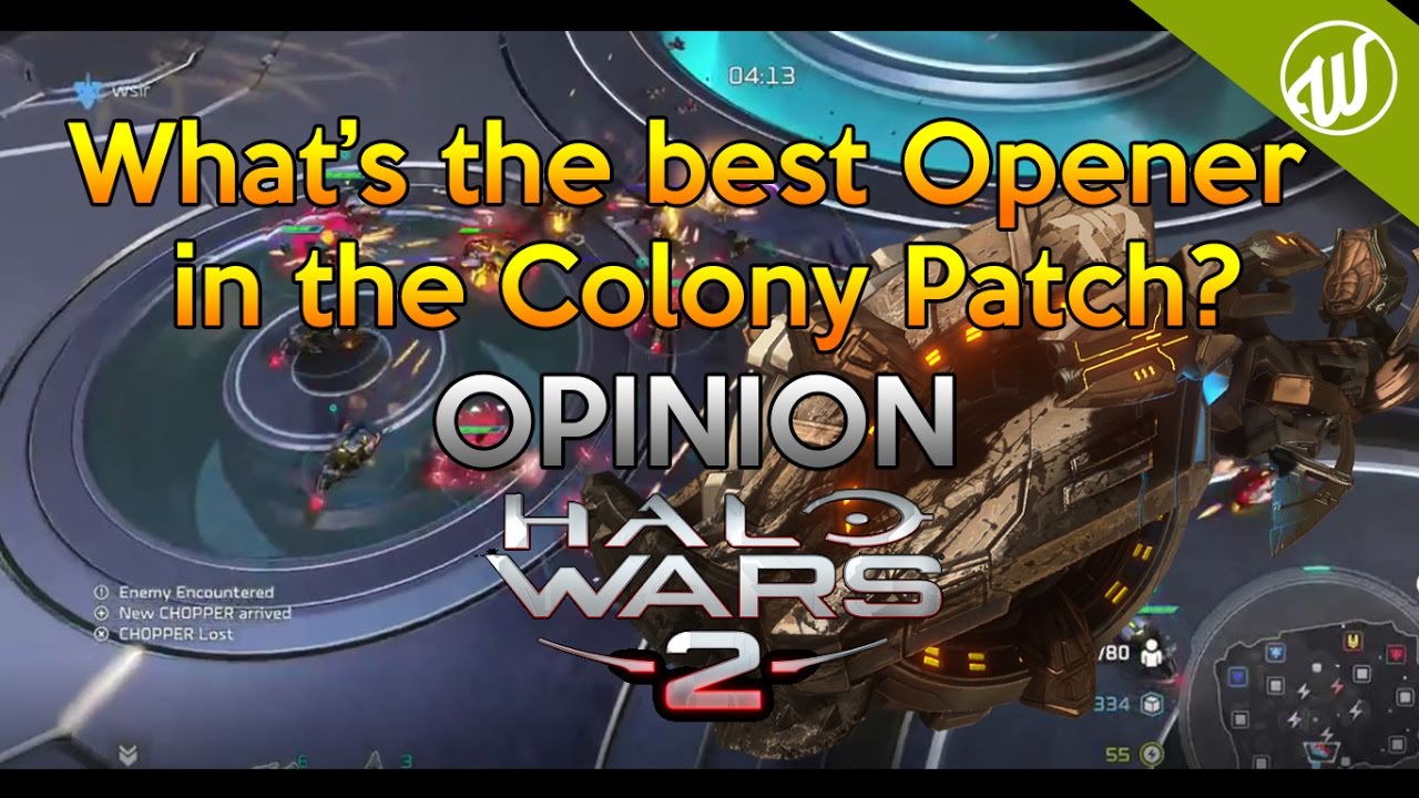 Halo Wars 2 : What's the best Opener in the Colony Patch? (Opinion ...