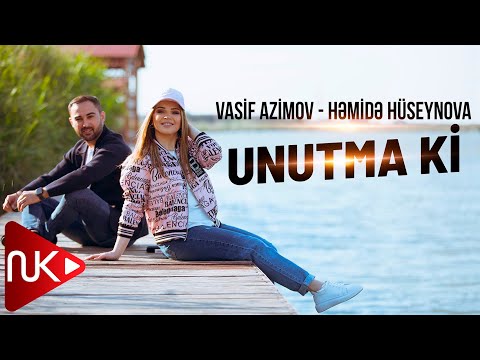 Hemide Huseynova & Vasif Azimov - Unutma Ki (Yeni Klip 2022)