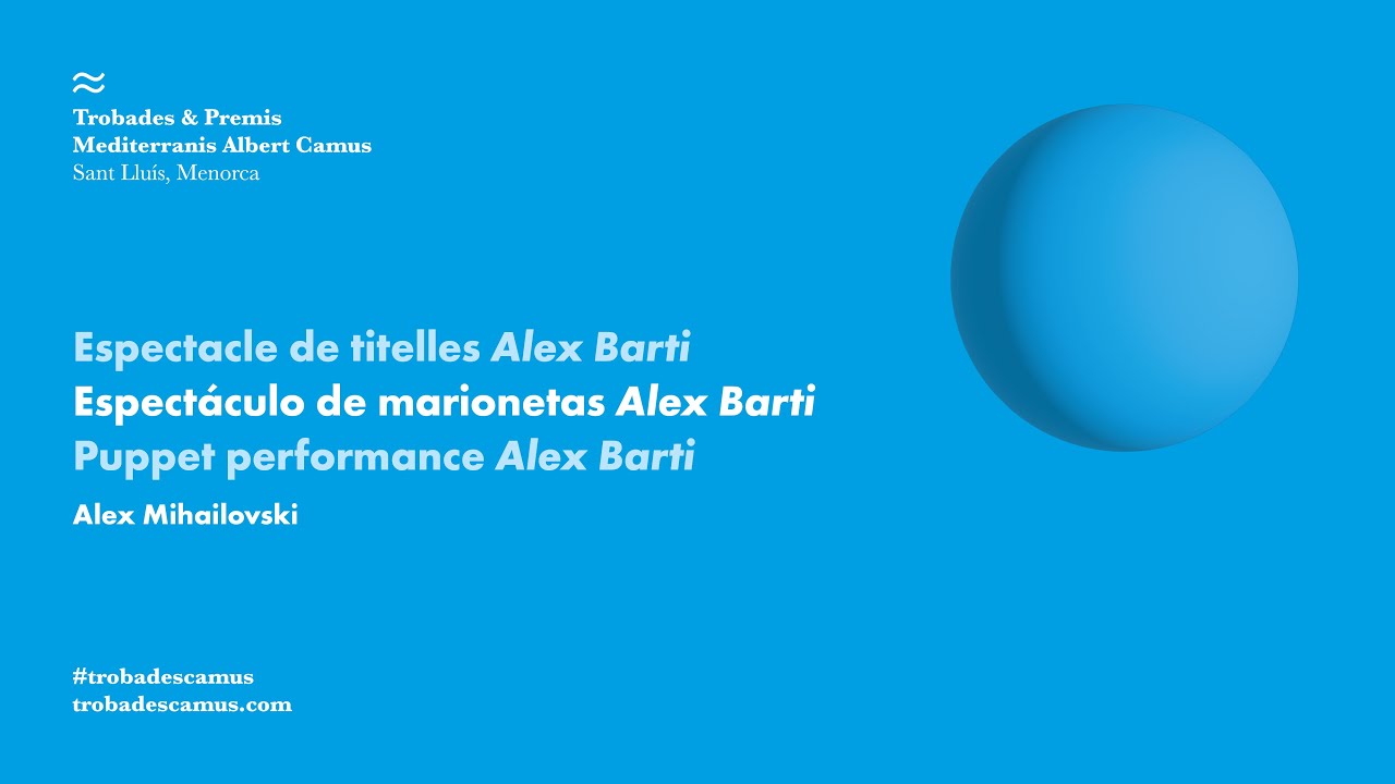 Puppet show Alex Barti. Trobades Camus 2025 ENG - YouTube
