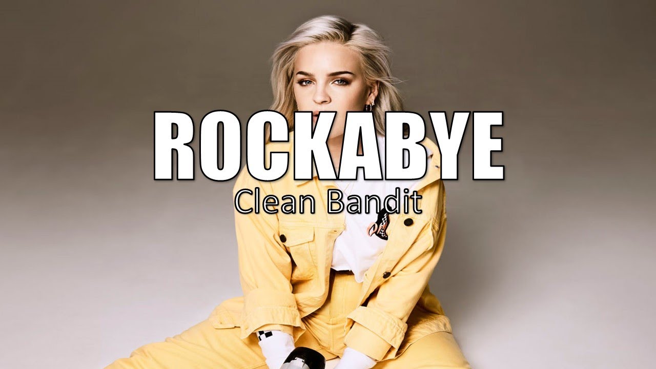 Clean Bandit - Rockabye (feat. Sean Paul and Anne Marie) [Lyric Video ...