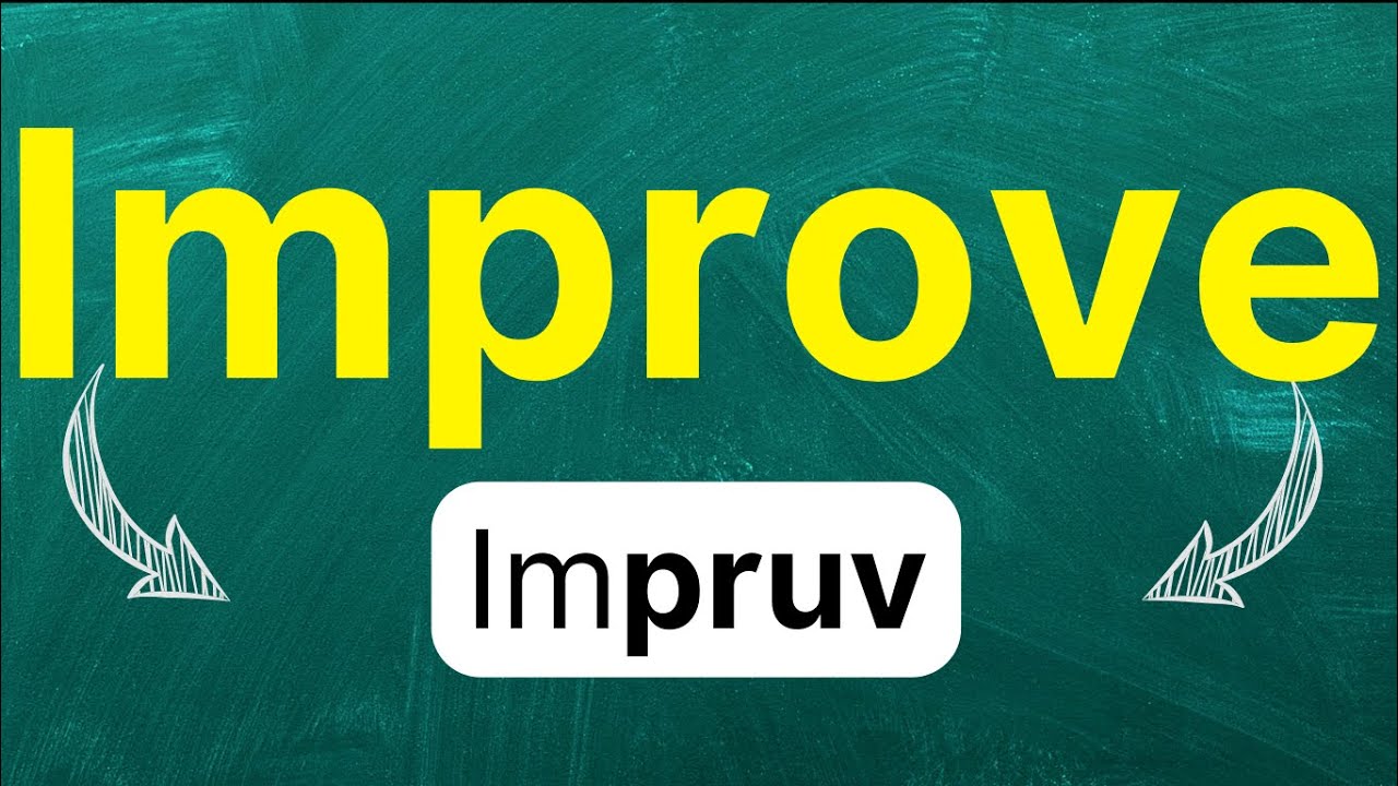 Cómo pronunciar: "Improve" "Mejorar" "Aumentar" "Optimizar" en inglés ...