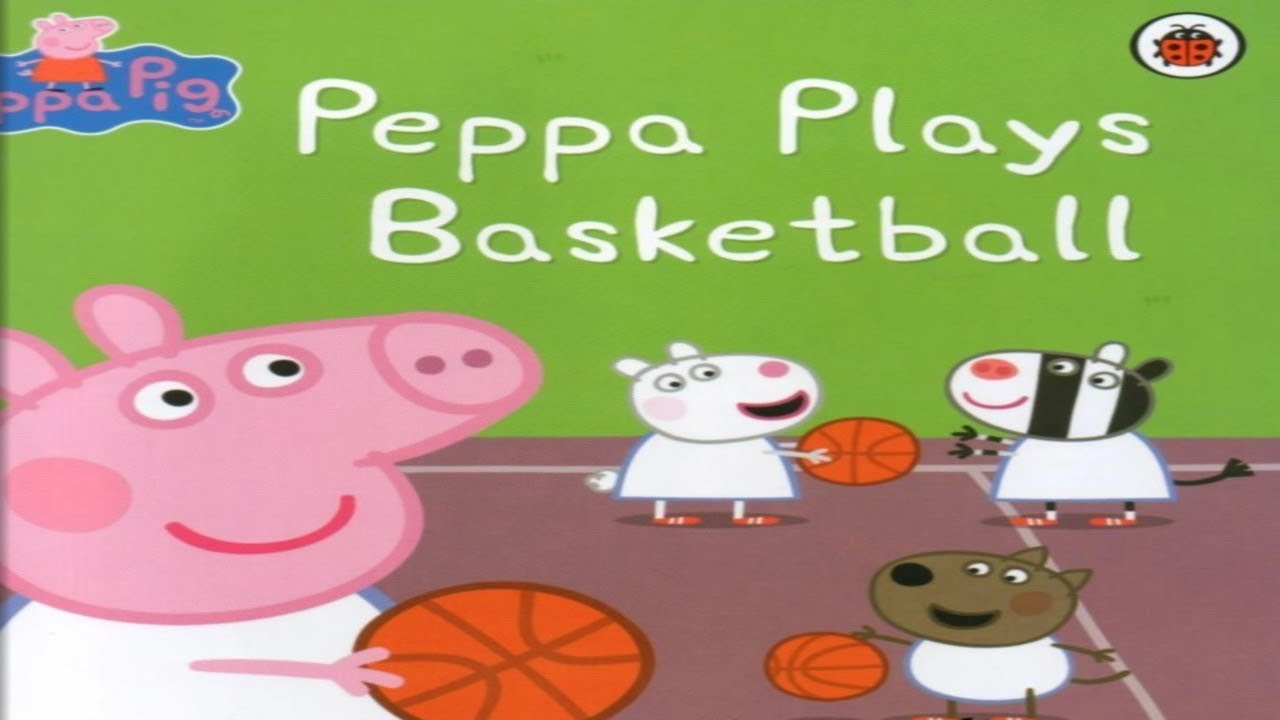 Game On! 🏀Peppa Pig Plays Basketball | Teamwork & Fun for Preschoolers ...